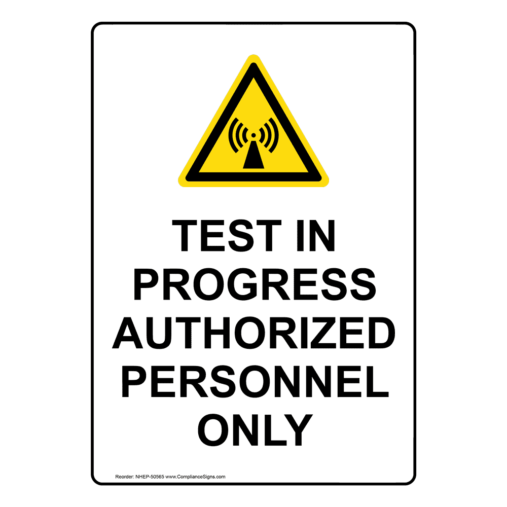 Portrait Test In Progress Authorized Sign With Symbol NHEP-50565