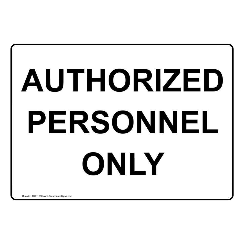Authorized Personnel Only Sign TRE-1336 Authorized Personnel Only