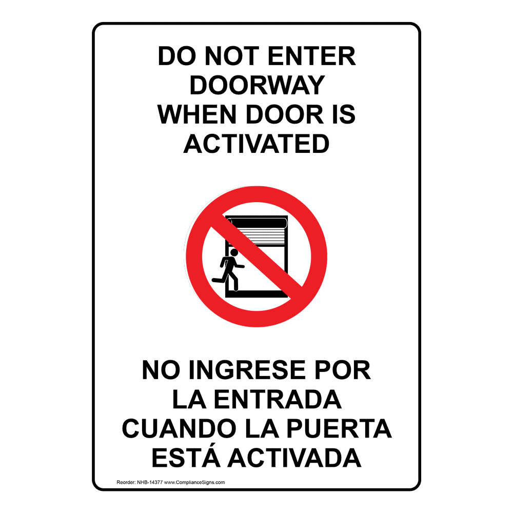 Do Not Enter Doorway When Door Is Activated Bilingual Sign NHB 14377 Do Not Enter Doorway When Door Is Activated Bilingual Sign NHB 14377