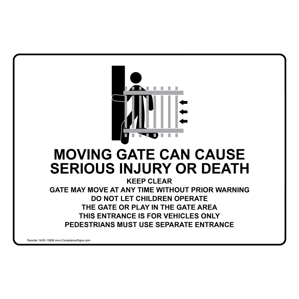 Moving Gate Can Cause Serious Injury Sign NHE-13908 Enter / Exit