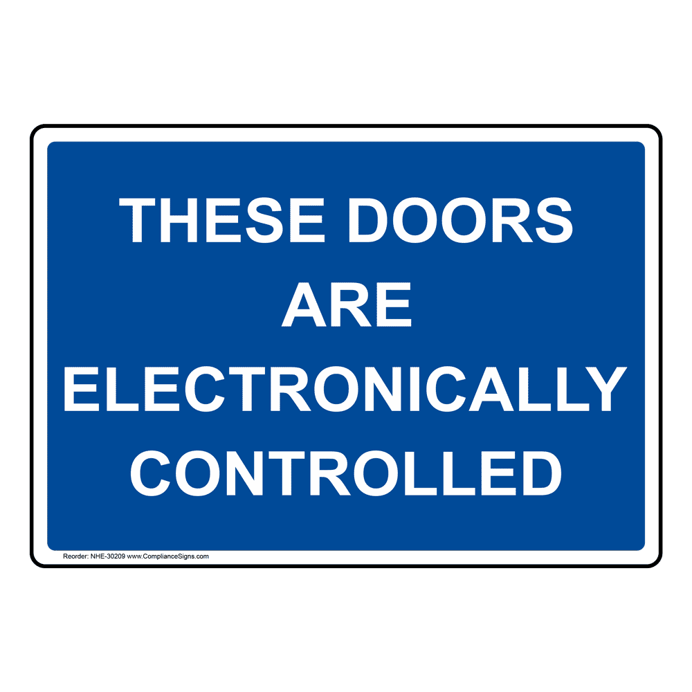 These Doors Are Electronically Controlled Sign NHE-30209