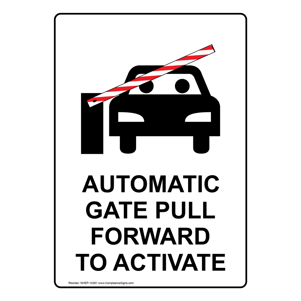 Portrait Automatic Gate Pull Forward Sign With Symbol NHEP-14381