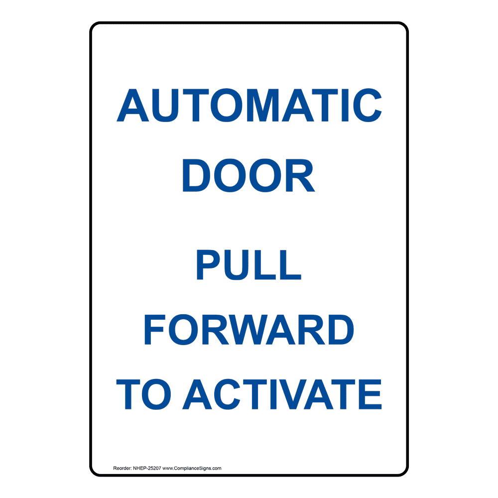 Portrait Automatic Door Pull Forward To Activate Sign NHEP-25207