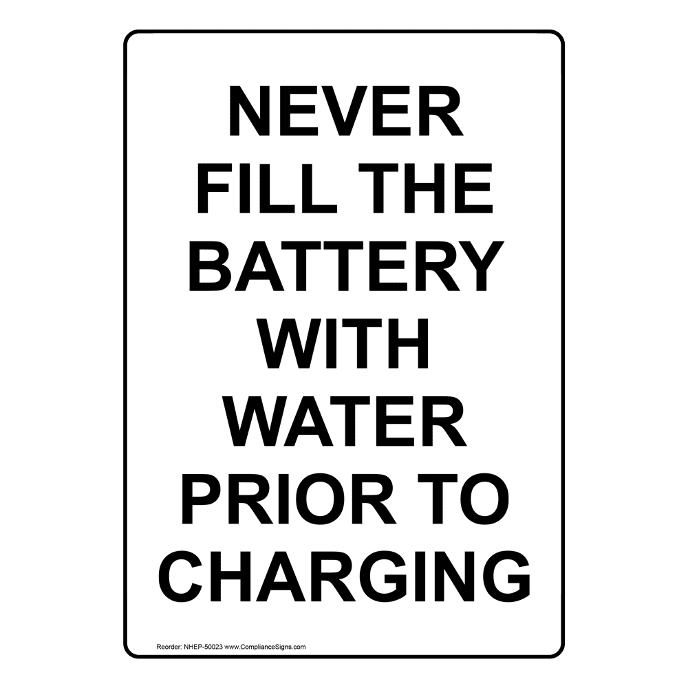 Portrait Never Fill The Battery With Water Prior Sign NHEP-50023