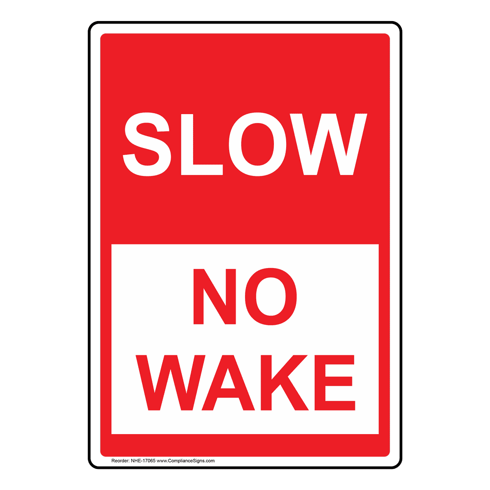 Slow No Wake Sign NHE-17065 Boating / Marine / Fishing