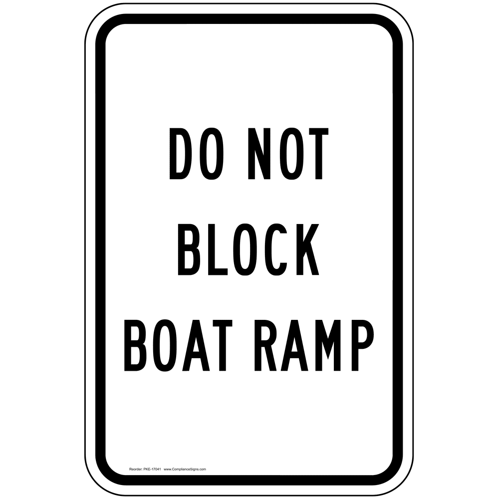 Do Not Block Boat Ramp Sign PKE-17041 Boating / Marine / Fishing