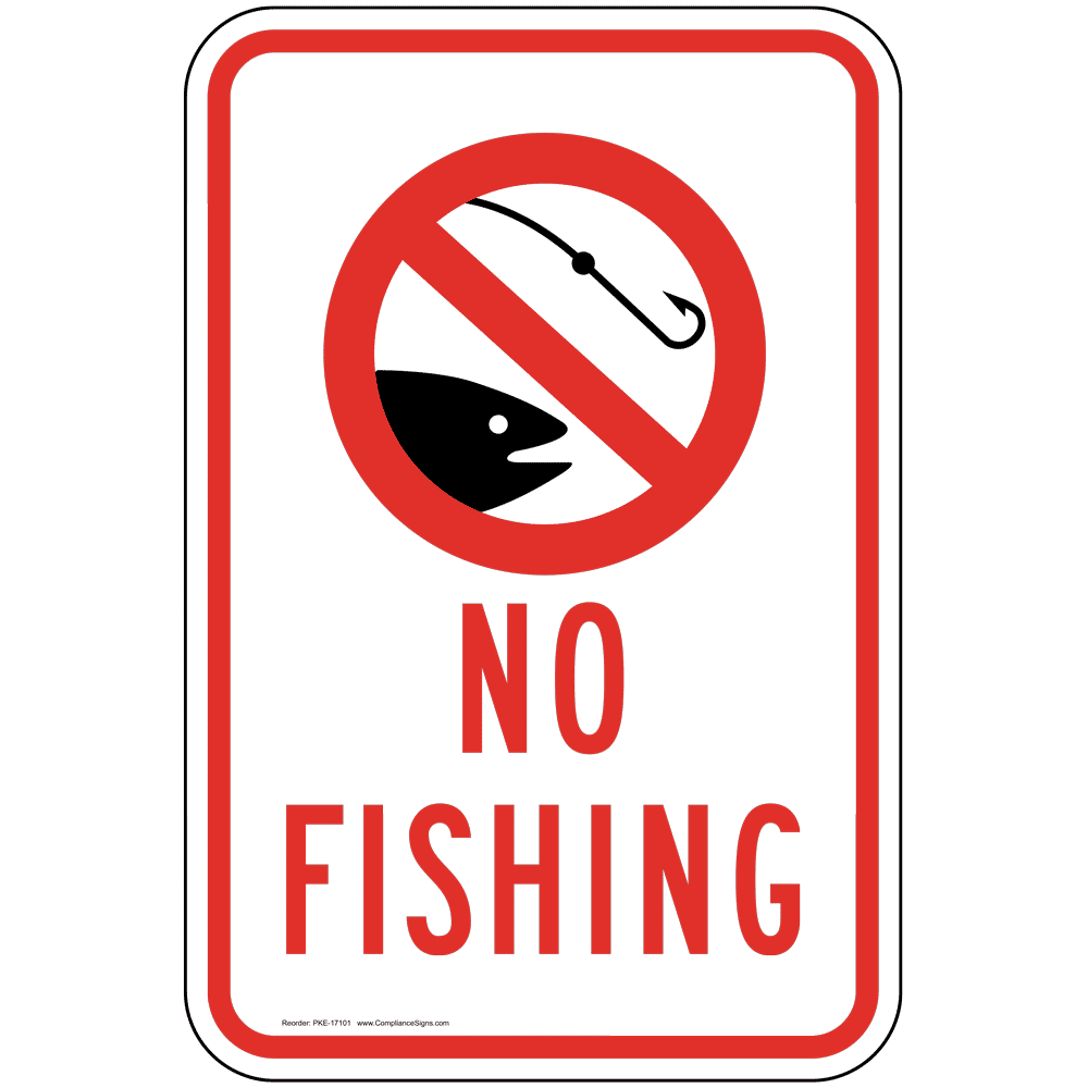 No Fishing Sign PKE-17101 Boating / Marine / Fishing
