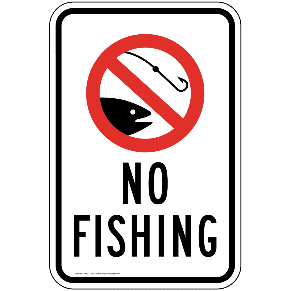 No Fishing Sign PKE-17254 Boating / Marine / Fishing