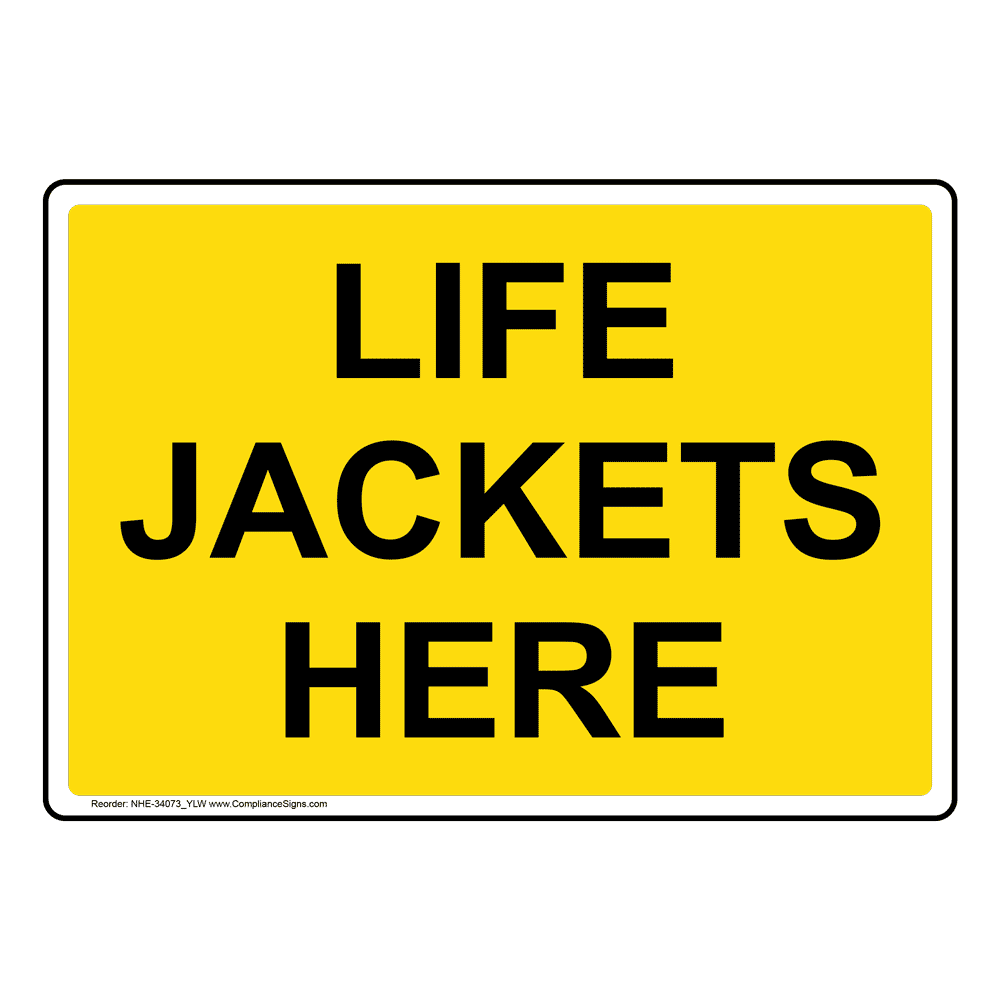 Life Jackets Here Sign NHE-34073_YLW