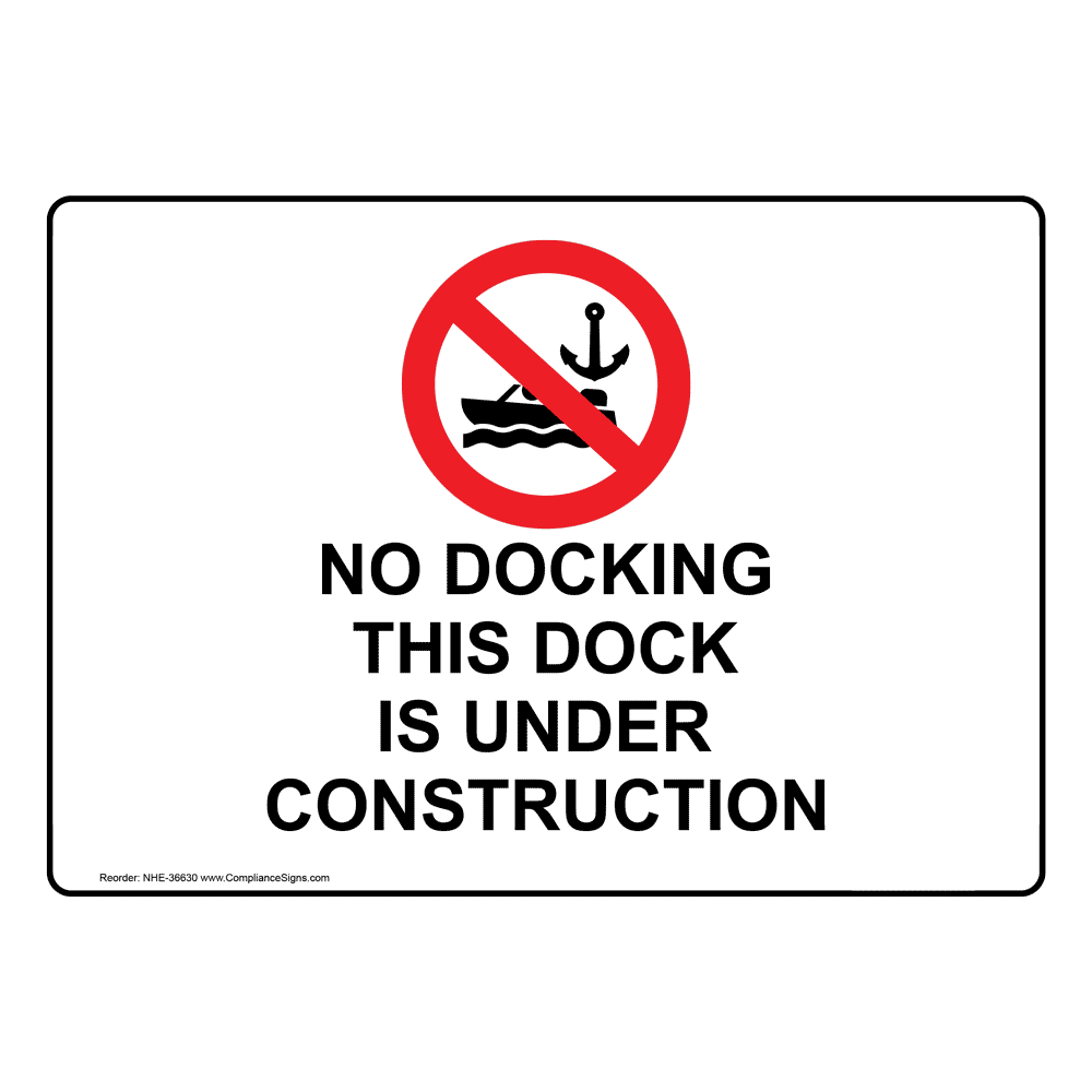 No Docking This Dock Is Under Construction Sign With Symbol NHE-36630