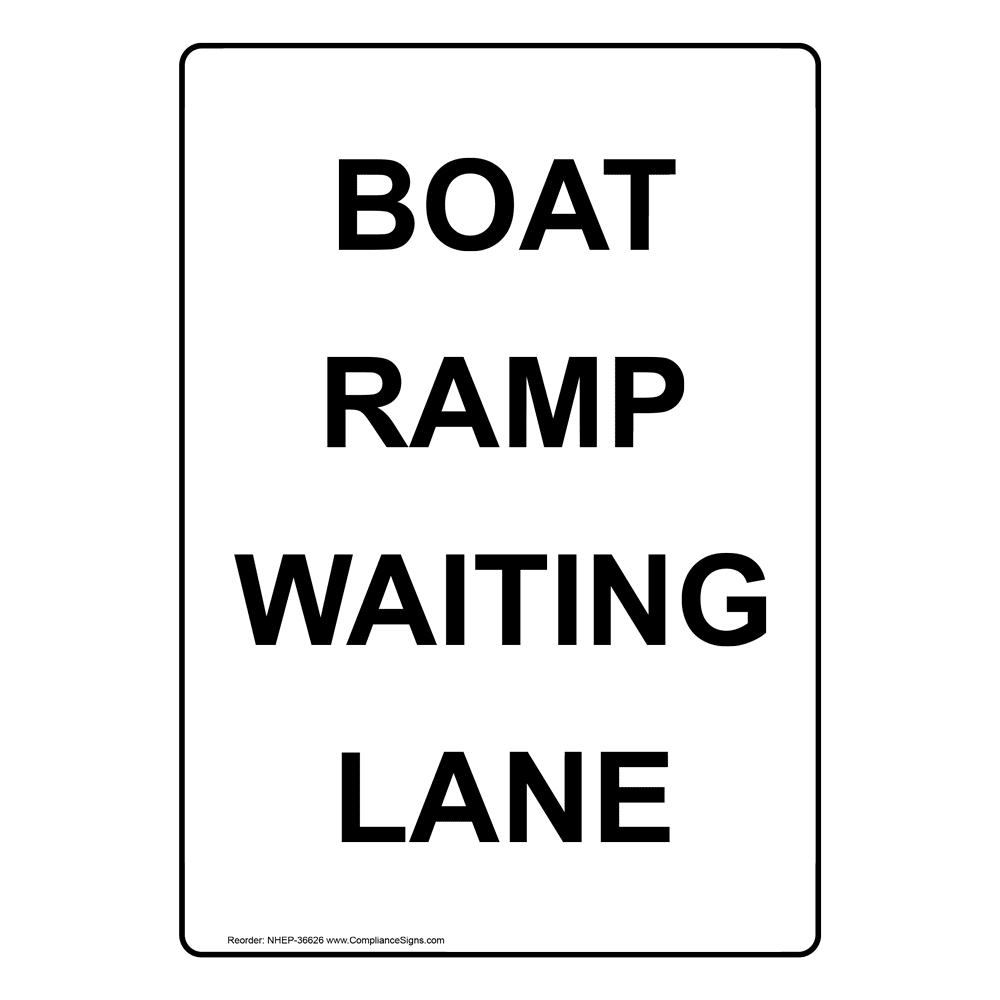 Portrait Boat Ramp Waiting Lane Sign NHEP-36626