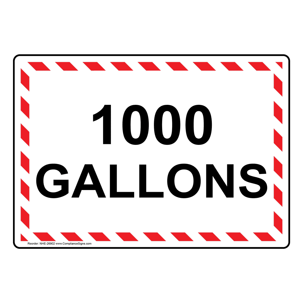 1000 Gallons Sign NHE-26902
