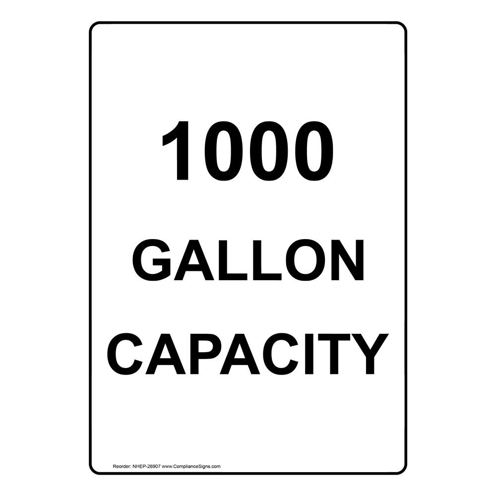 1000 Gallon Capacity Sign NHE-26907