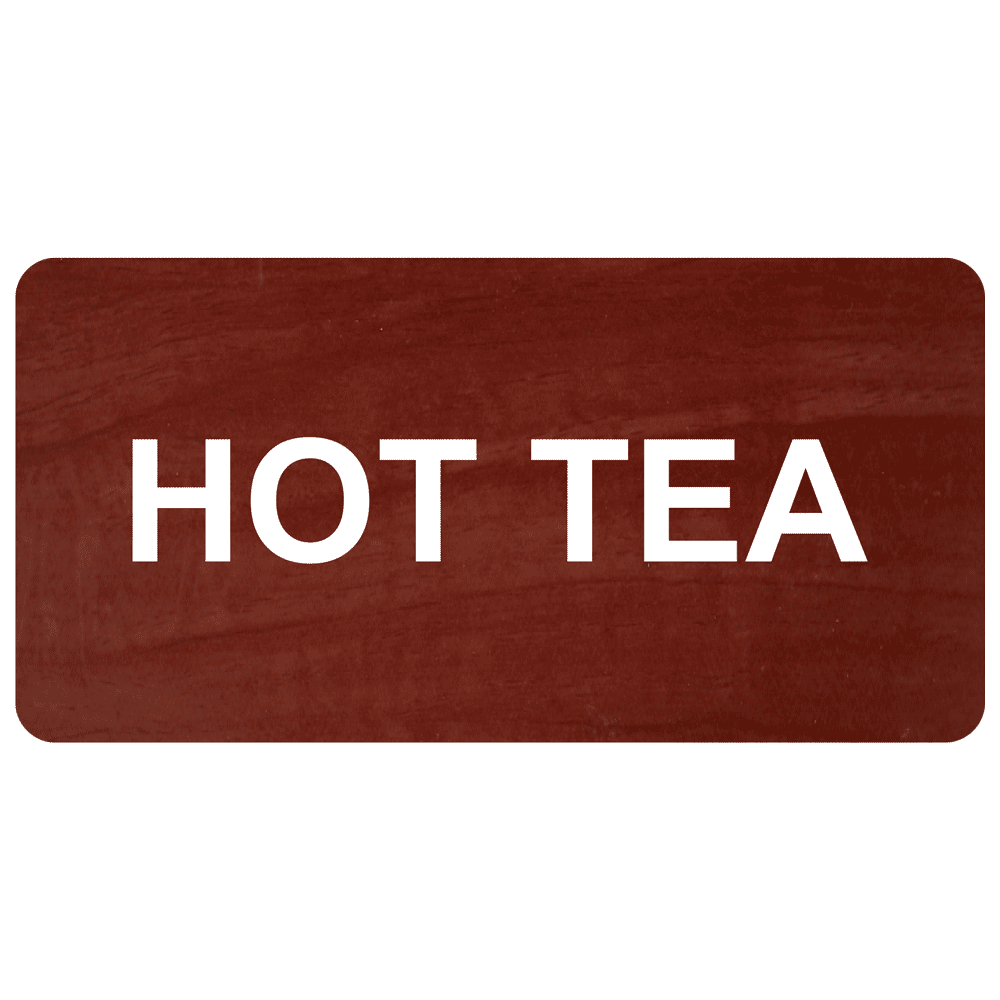 Hot Tea Engraved Sign EGRE-16817-WHTonCNMN Catering