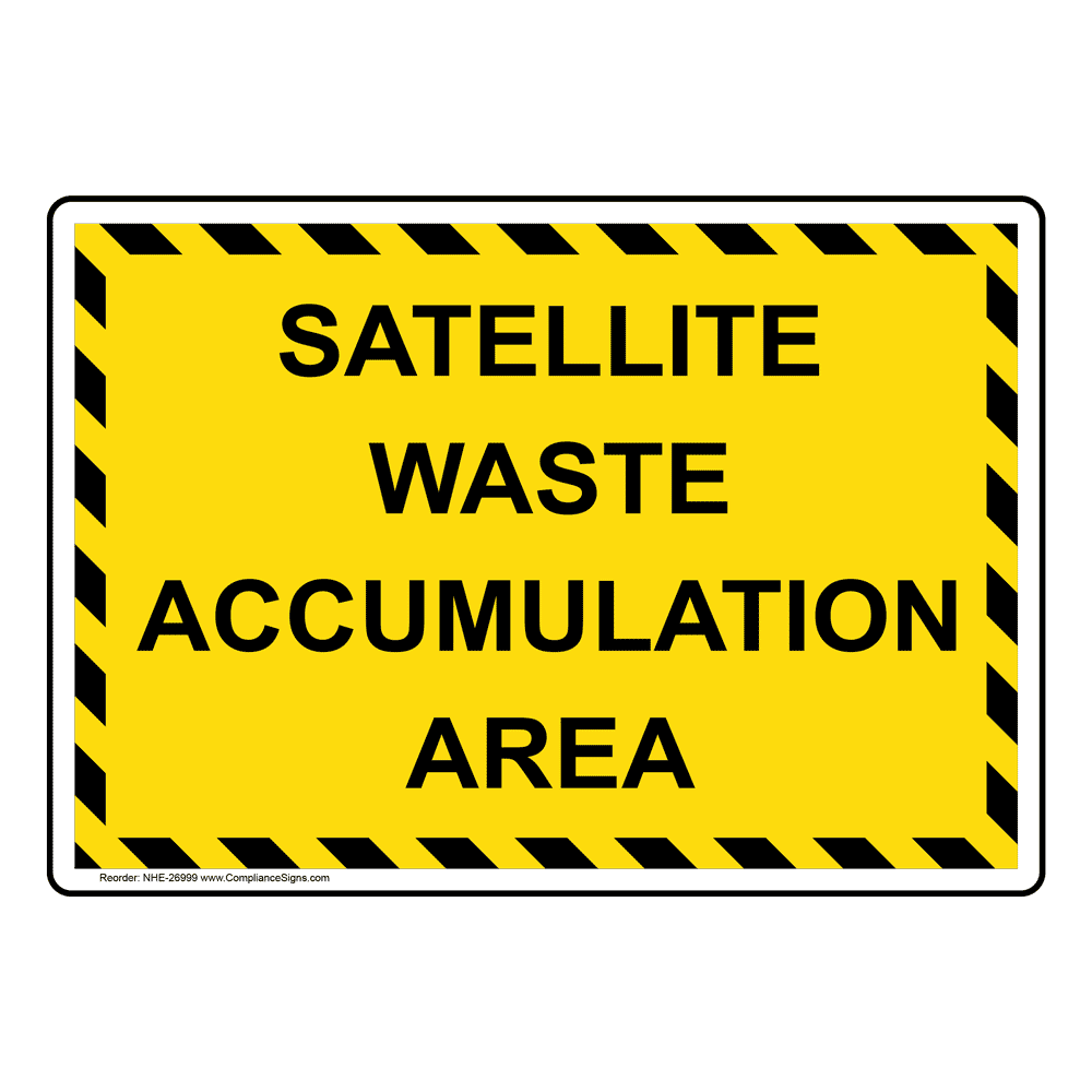 Satellite Waste Accumulation Area Sign NHE-26999