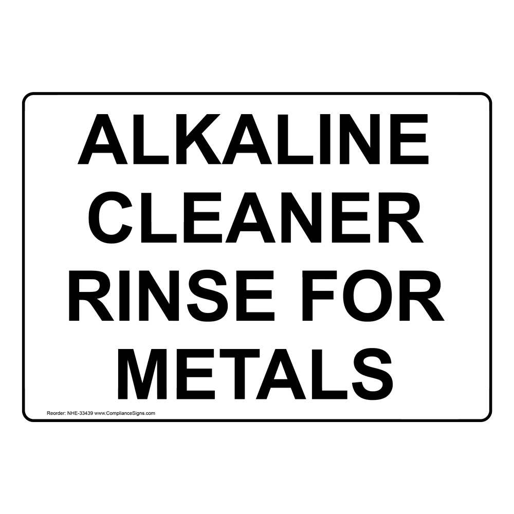 Alkaline Cleaner Rinse For Metals Sign NHE-33439