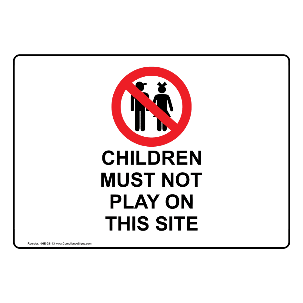 Children Must Not Play On This Site Sign With Symbol NHE-28143