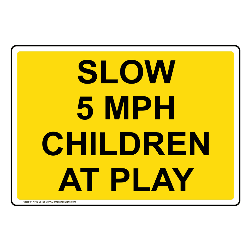 Portrait Slow 5 Mph Children At Play Sign NHEP-28185