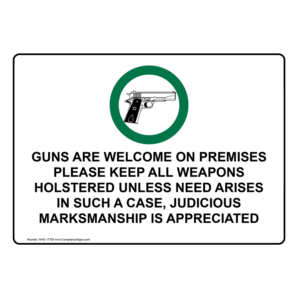Guns Welcome Premises Weapons Holstered Sign NHE-17708 Concealed Carry