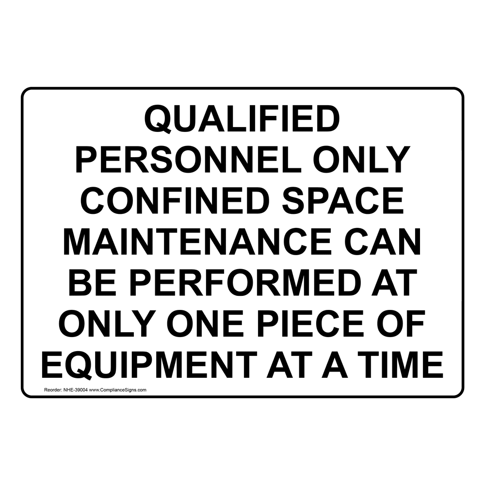 Qualified Personnel Only Confined Space Maintenance Sign NHE-39004