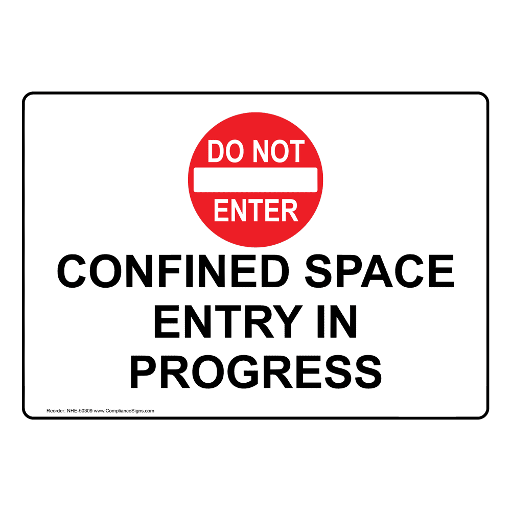 Confined Space Entry In Progress Sign With Symbol NHE-50309