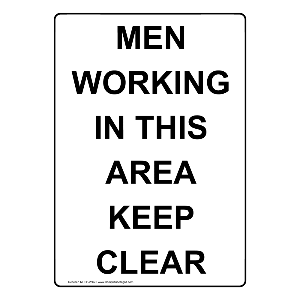 Portrait Men Working In This Area Keep Clear Sign NHEP-25673