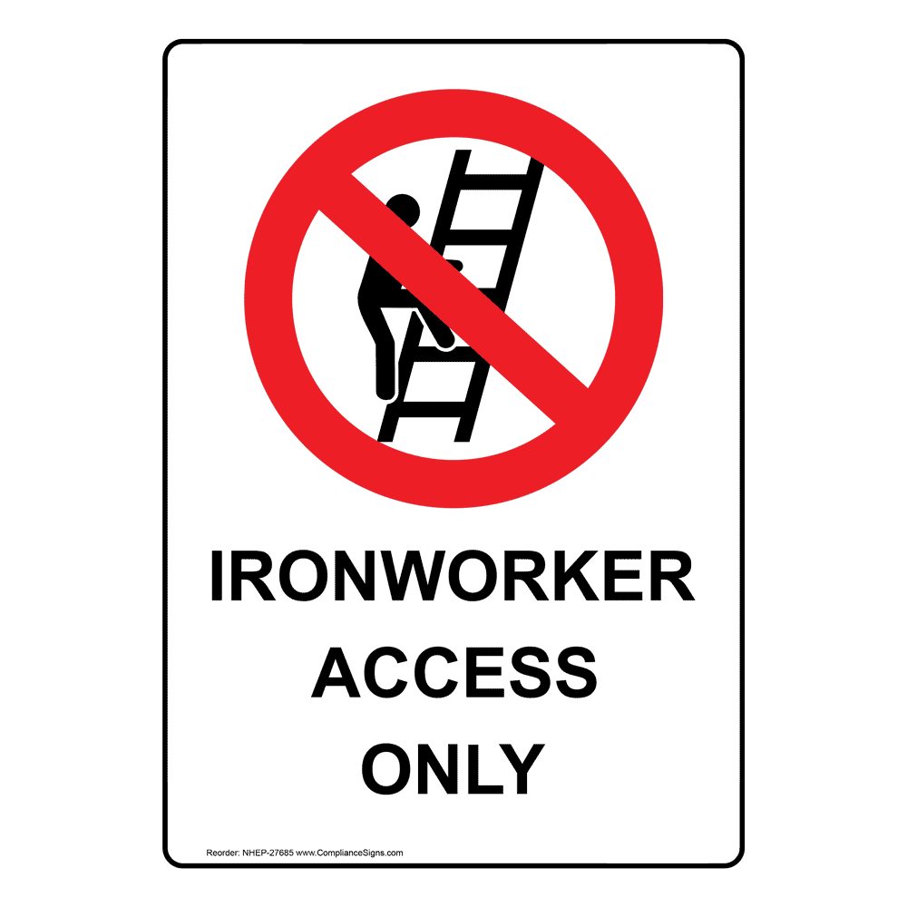 Portrait Ironworker Access Only Sign With Symbol NHEP-27685