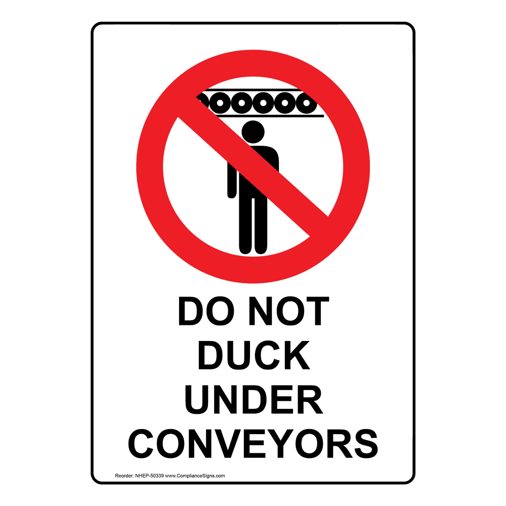 Portrait Do Not Duck Under Conveyors Sign With Symbol NHEP-50339
