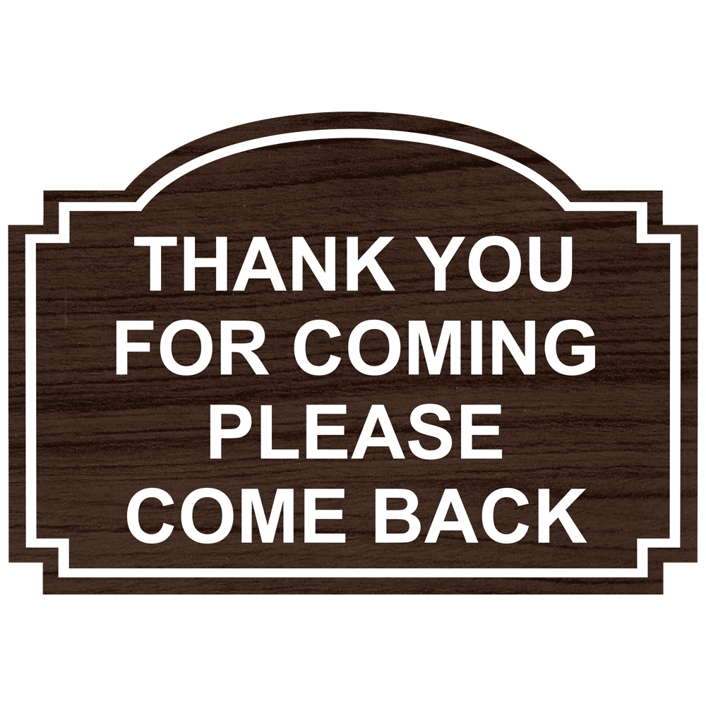 Thank You For Coming Please Come Back Sign EGRE-15744-WHTonKNA