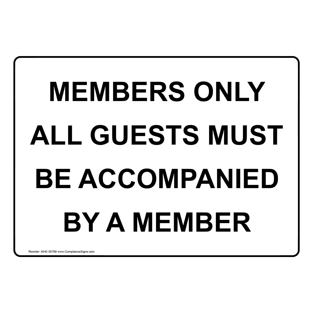 Members Only All Guests Must Be Accompanied By A Member Sign NHE-35799