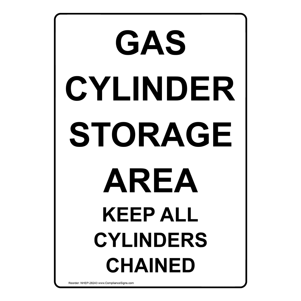 Gas Cylinder Storage Area Keep All Cylinders Chained Sign NHE-28243