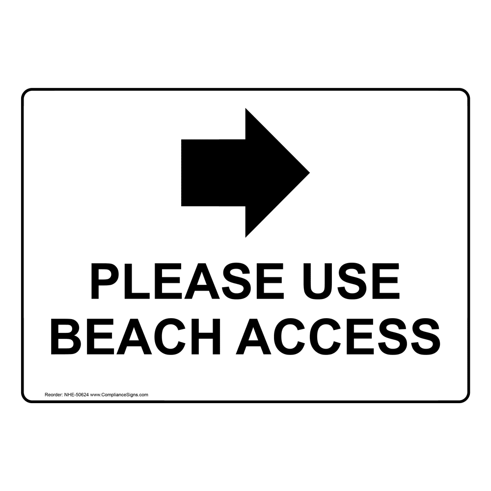 Please Use Beach Access [Right Arrow] Sign NHE-50624