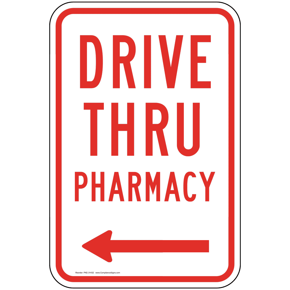 Drive Thru Pharmacy Left Arrow Sign With Symbol PKE-31432 Directional