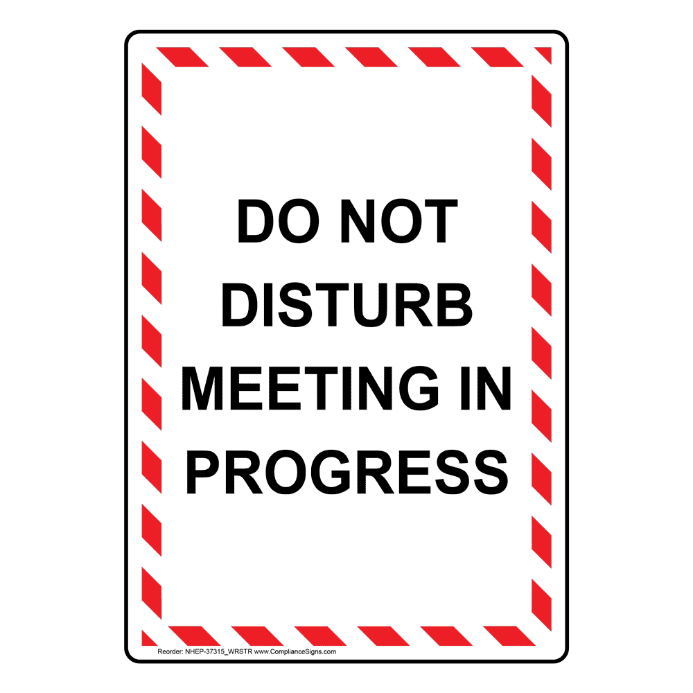 Do Not Disturb Meeting In Progress Sign NHE 37315 WRSTR