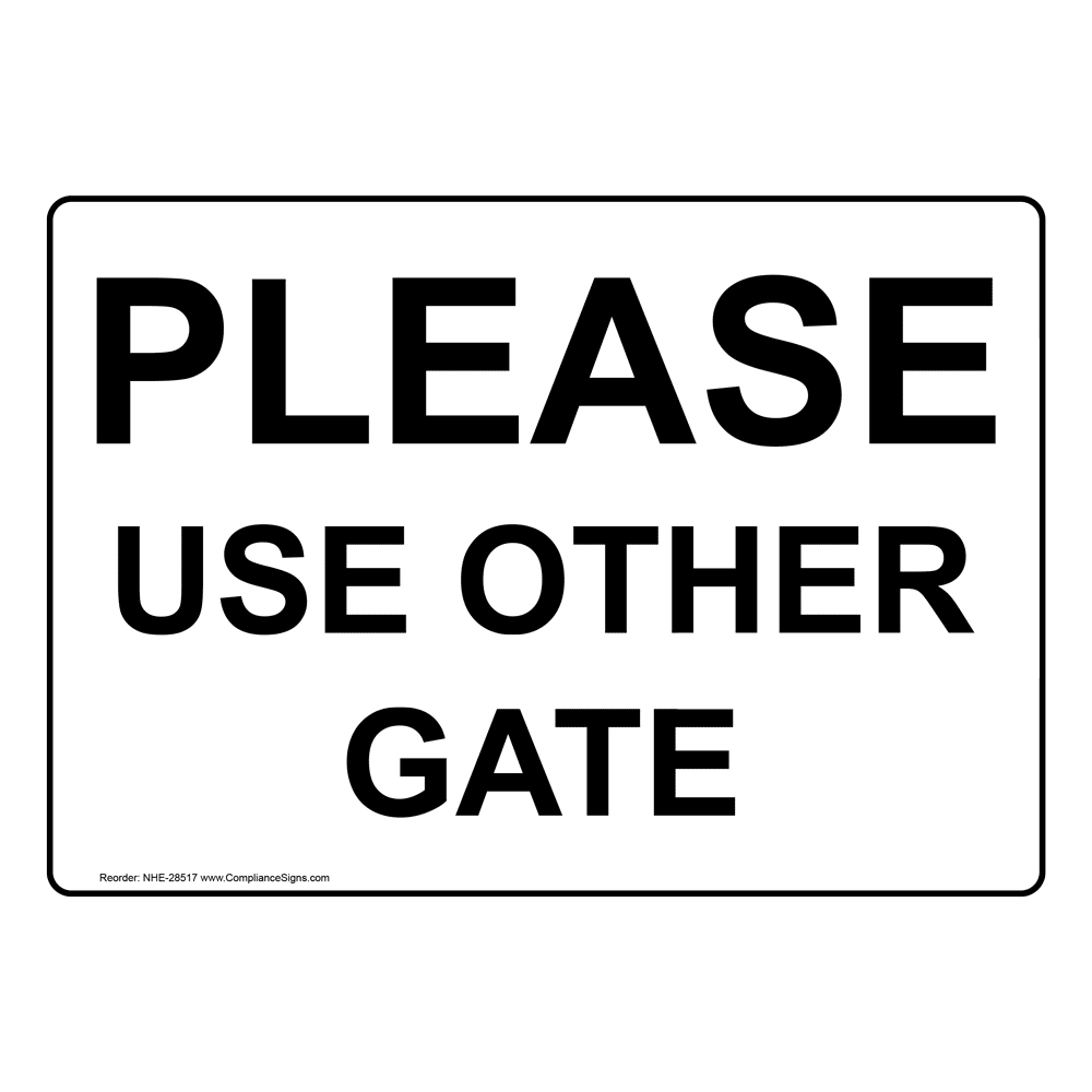 Please Use Other Gate Sign NHE-28517