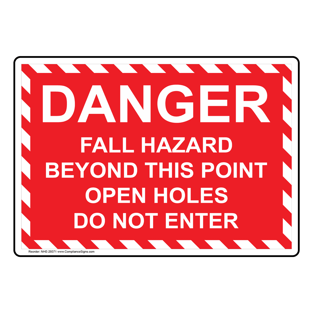 Danger Fall Hazard Beyond This Point Open Holes Sign NHE-29371