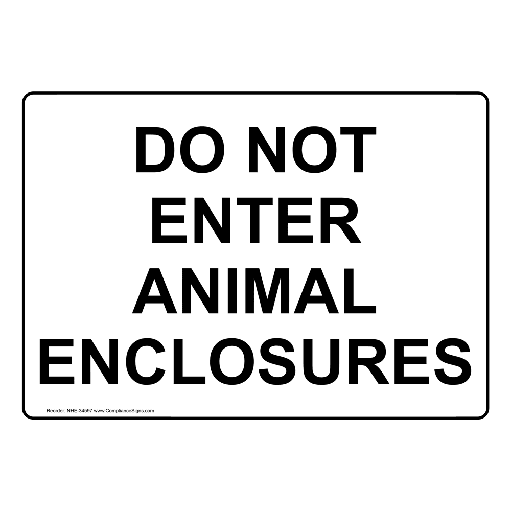 Portrait Do Not Enter Animal Enclosures Sign NHEP-34597