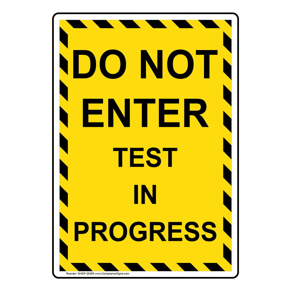 Printable Testing In Progress Sign Printable Testing In Progress Sign