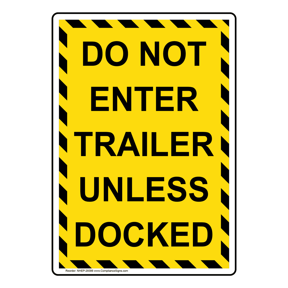 Portrait Do Not Enter Trailer Unless Docked Sign NHEP-29386