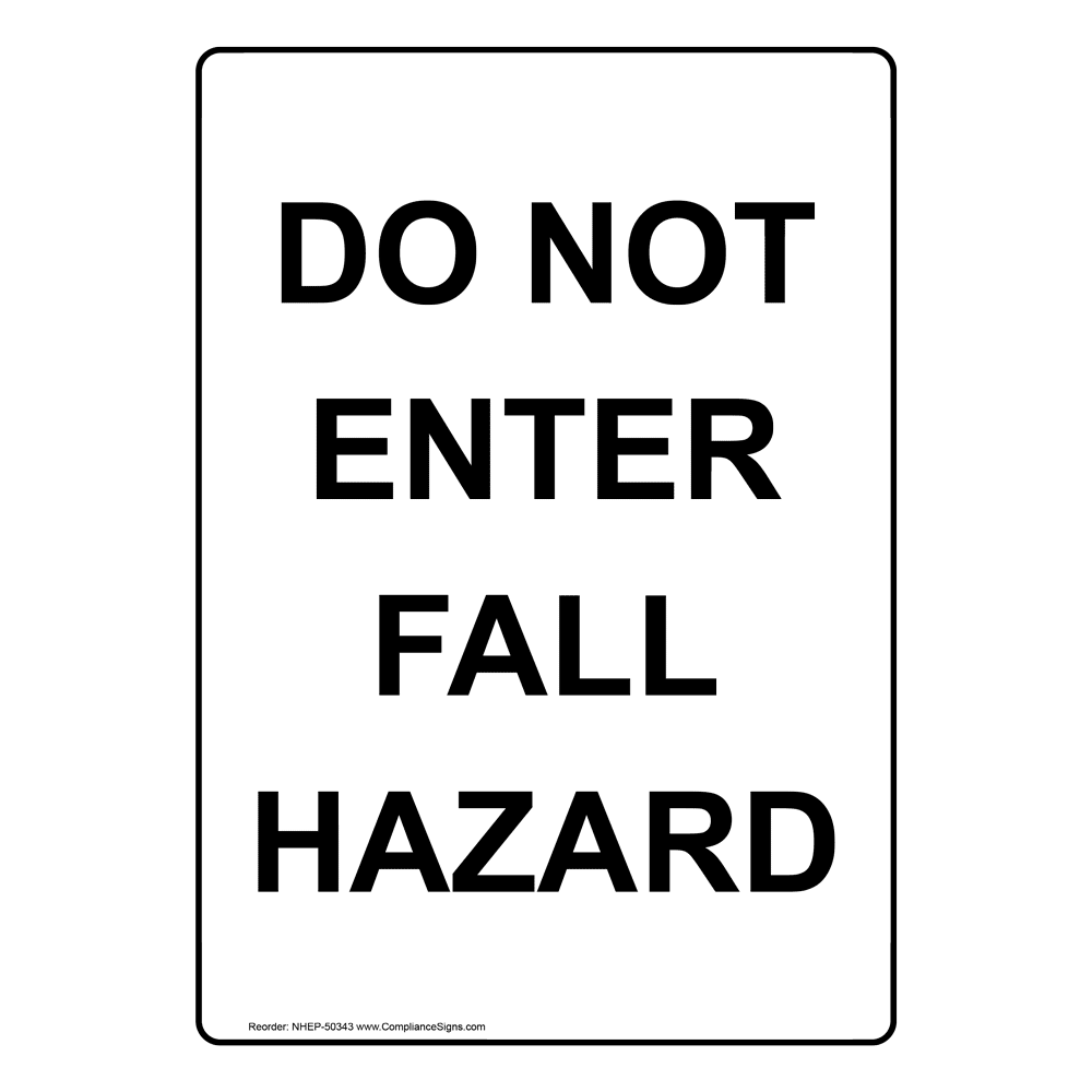 Portrait Do Not Enter Fall Hazard Sign NHEP-50343