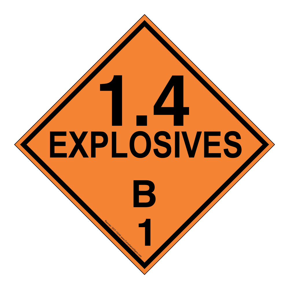 DOT Explosives 1.4B 1 Sign DOT-13248 Hazardous Loads