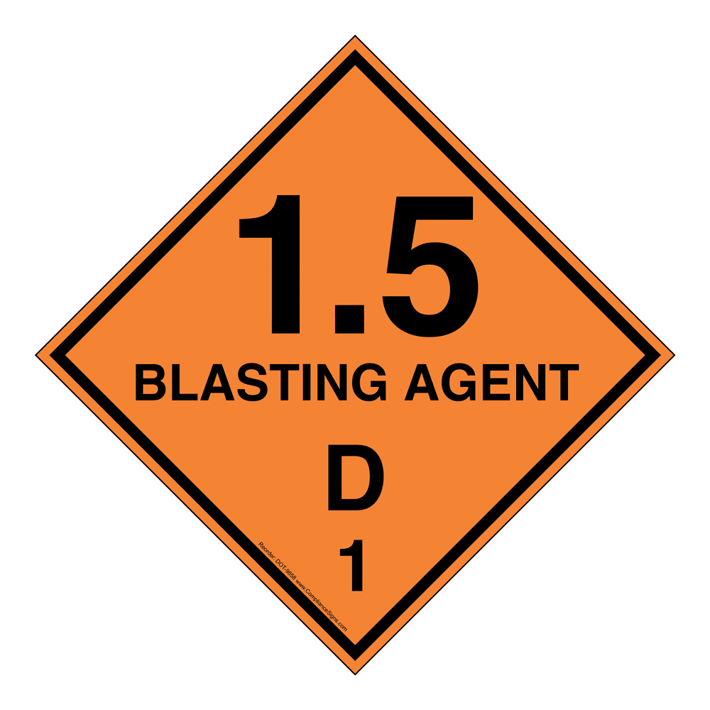 DOT 1.5 Blasting Agent D 1 Sign DOT-9858 Hazardous Loads