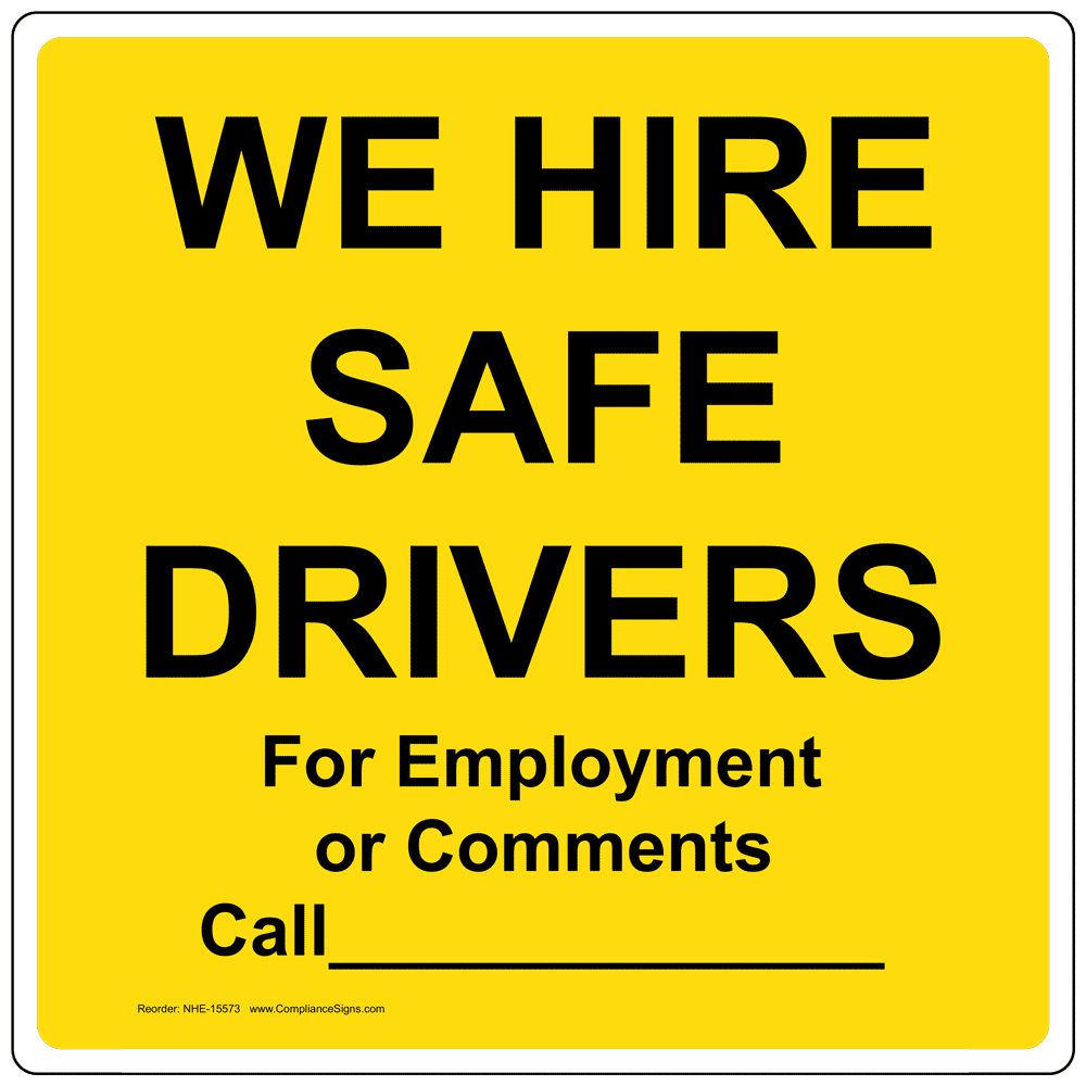 We Hire Safe Drivers For Employment Or Comments Call Sign NHE-15573