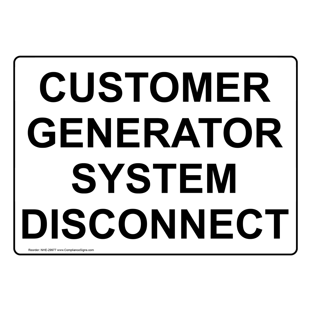 Customer Generator System Disconnect Sign NHE-29977