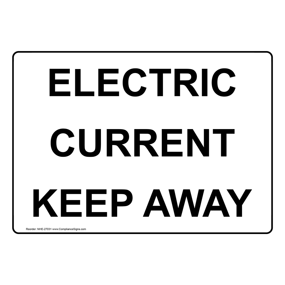 Electric Current Keep Away Sign NHE-27031