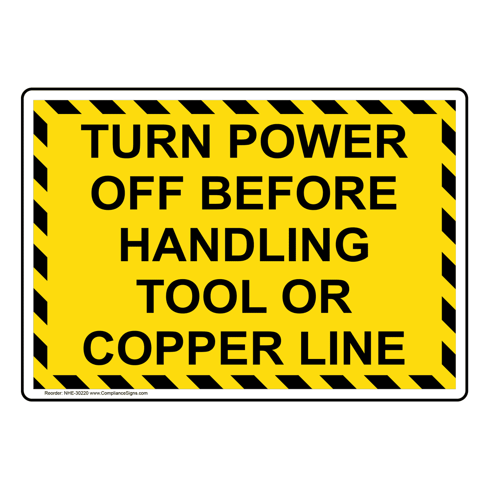 Turn Power Off Before Handling Tool Or Copper Line Sign NHE-30220
