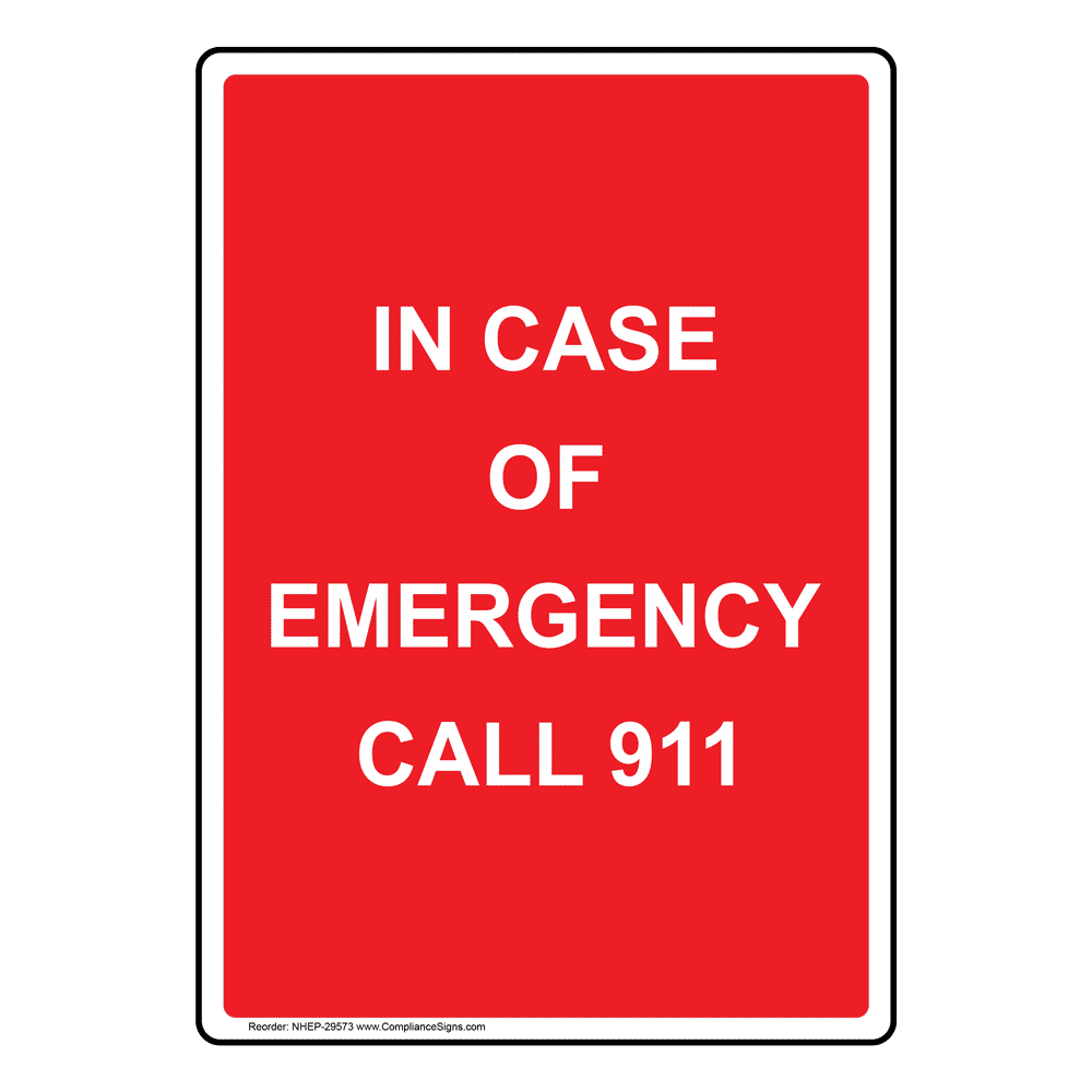 In Case Of Emergency Call 911 Sign NHE-29602