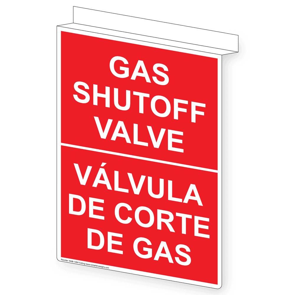 Gas Shutoff Valve Bilingual Sign NHB-13841Ceiling Emergency Response