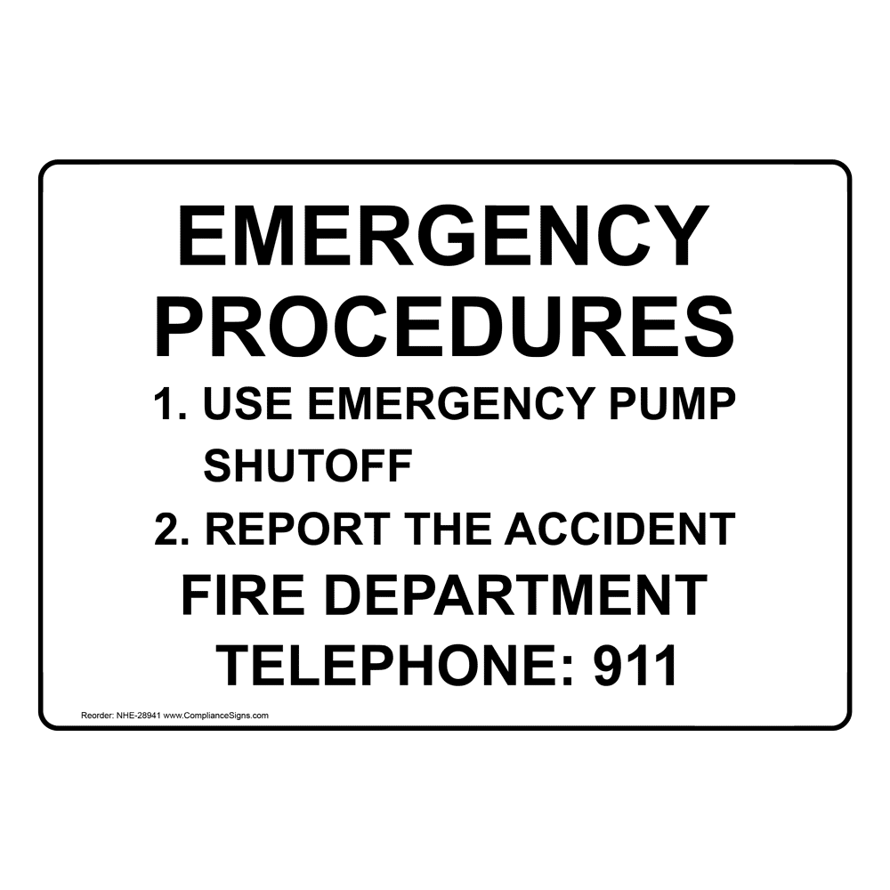 Emergency Procedures 1. Use Emergency Pump Shutoff Sign NHE-28941