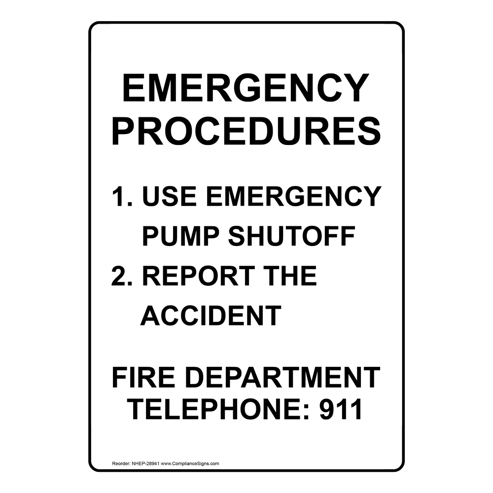 Emergency Procedures 1. Use Emergency Pump Shutoff Sign NHE-28941